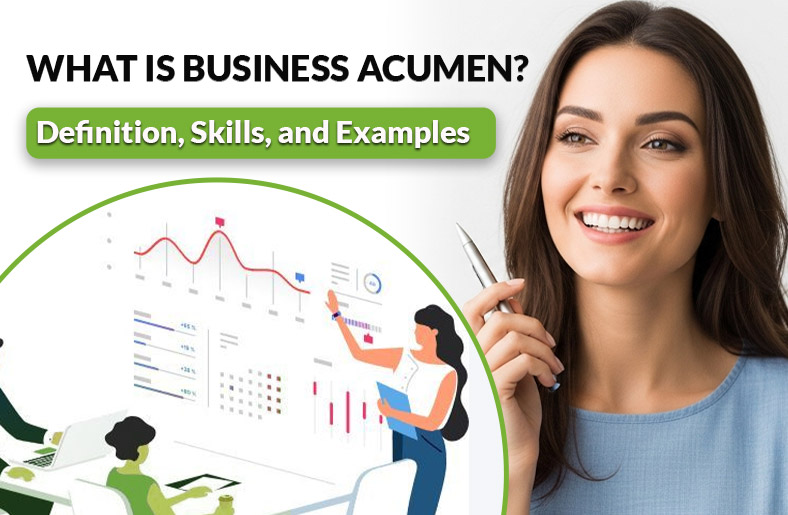 What is Business Acumen? Definition, Skills, and Examples