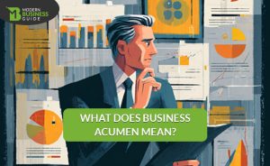 What is Business Acumen? Definition, Skills, and Examples